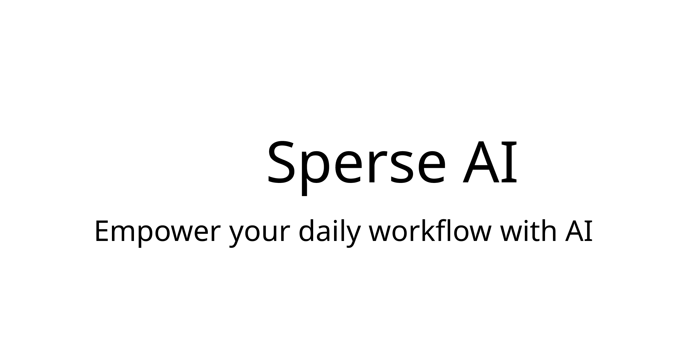 Sperse AI – Empower your daily workflow with AI